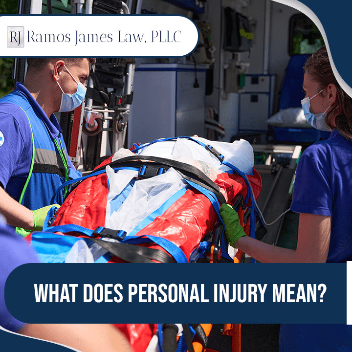 What Does Personal Injury Mean? | Ramos James Law - Injury Attorney